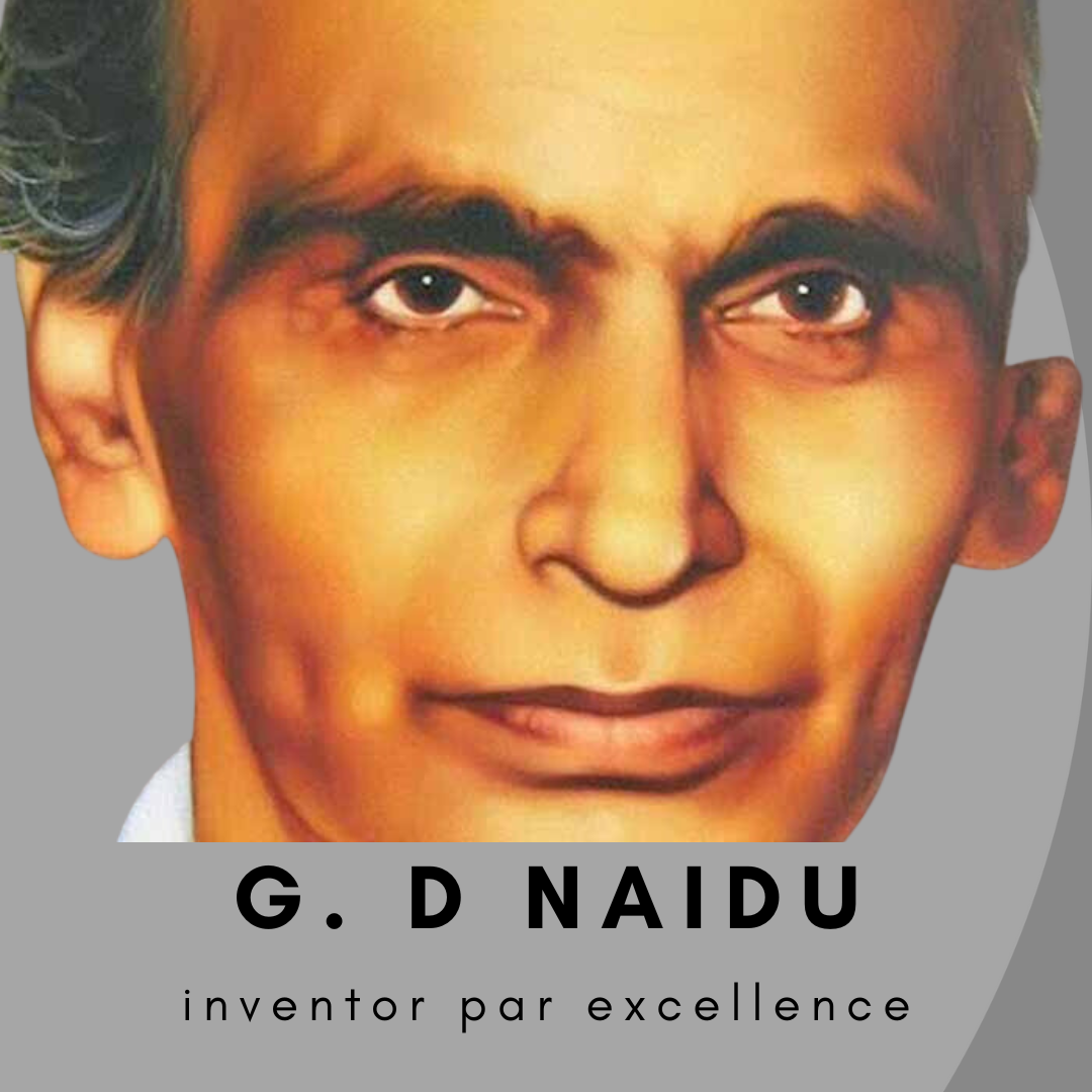 G. D. Naidu – The Pioneering Inventor from Coimbatore – Nalla Madras